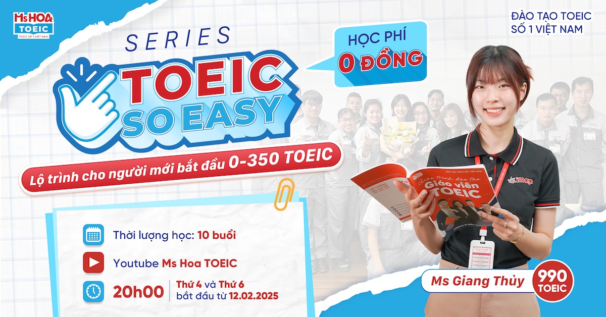 TOEIC SO EASY: Lộ Trình Cho Người Mới Bắt Đầu 0-350 TOEIC | Anhngumshoa.com
