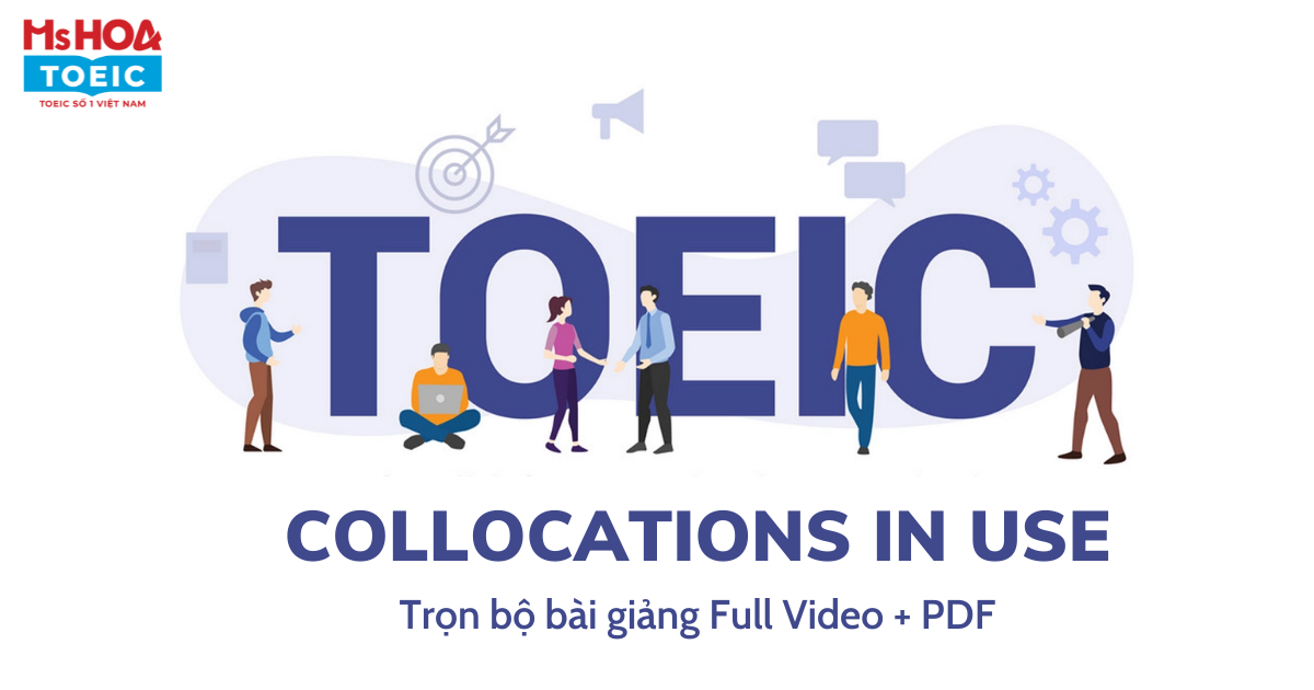 TOEIC COLLOCATIONS IN USE | Anhngumshoa.com