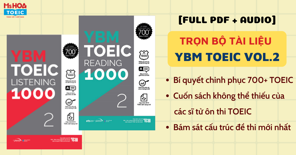 Trọn bộ tài liệu YBM Toeic Vol 2 - Bí quyết chinh phục 700+ Toeic | Anhngumshoa.com