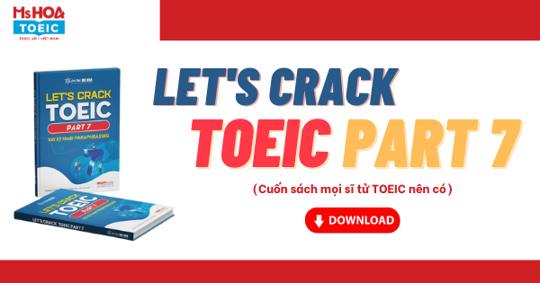 Let's Crack TOEIC Part 7 - Cuốn sách bất bại chinh phục TOEIC Reading | Anhngumshoa.com