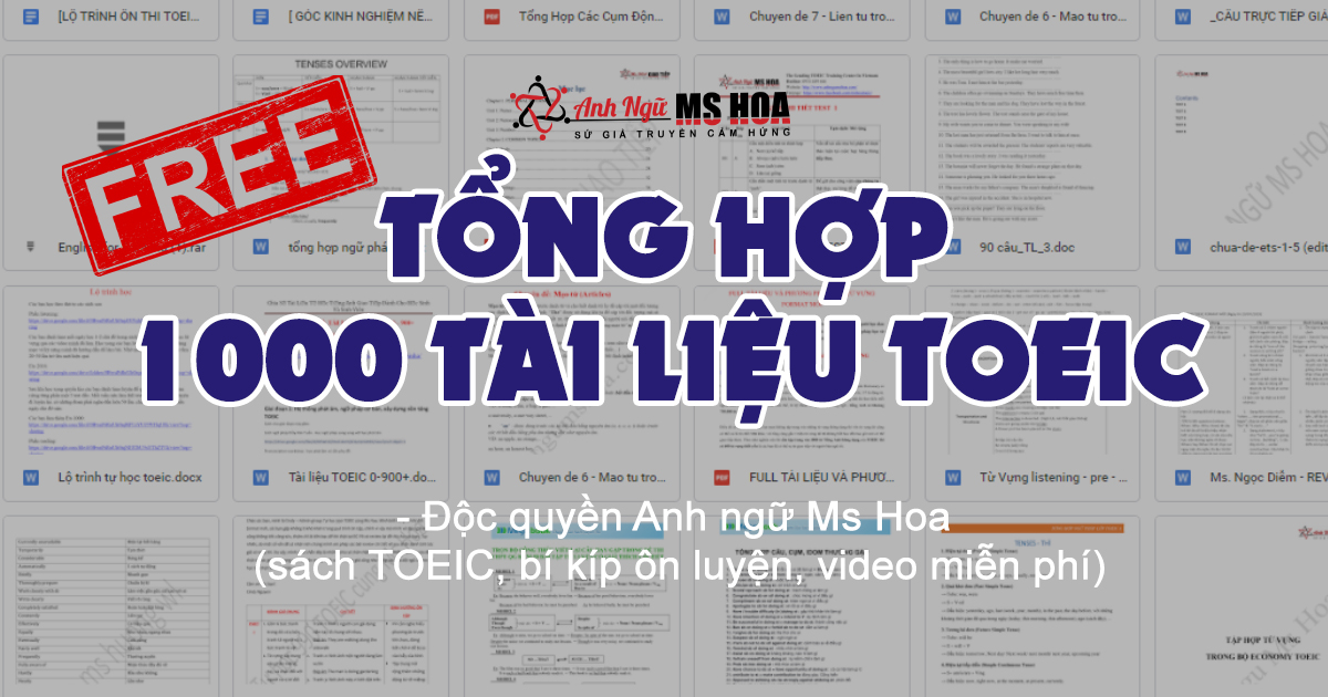 TRỌN BỘ TÀI LIỆU TỰ HỌC TOEIC 0 - 990 TOEIC {PDF + VIDEO + AUDIO} | Anhngumshoa.com