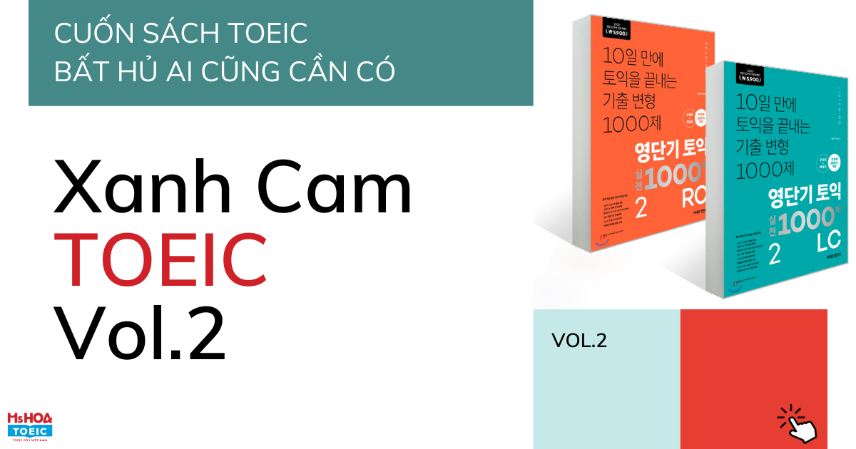 BỘ XANH CAM LUYỆN THI TOEIC BẤT HỦ ĐÃ CÓ VOL 2 (FULL PDF + AUDIO) | Anhngumshoa.com